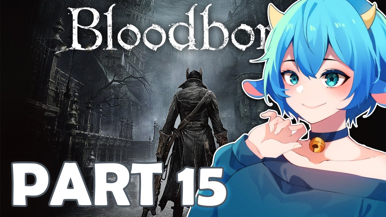 Bloodborne Lore REACT then Chalice Dungeons【VTuber VOD】Bloodborne ...