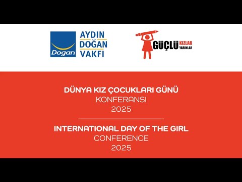 11 Ekim Dünya Kız Çocukları Konferansı | 2025