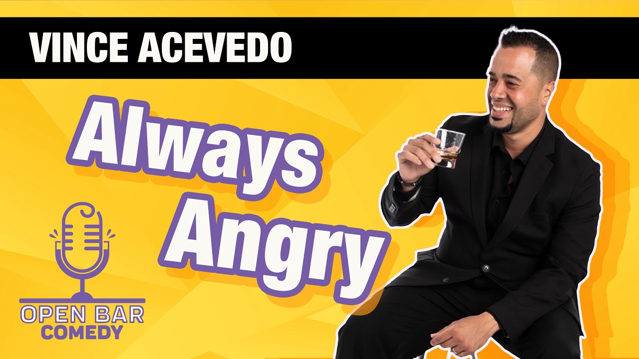 Vince Acevedo | Always Angry | Half Hour Comedy Special - YouTube