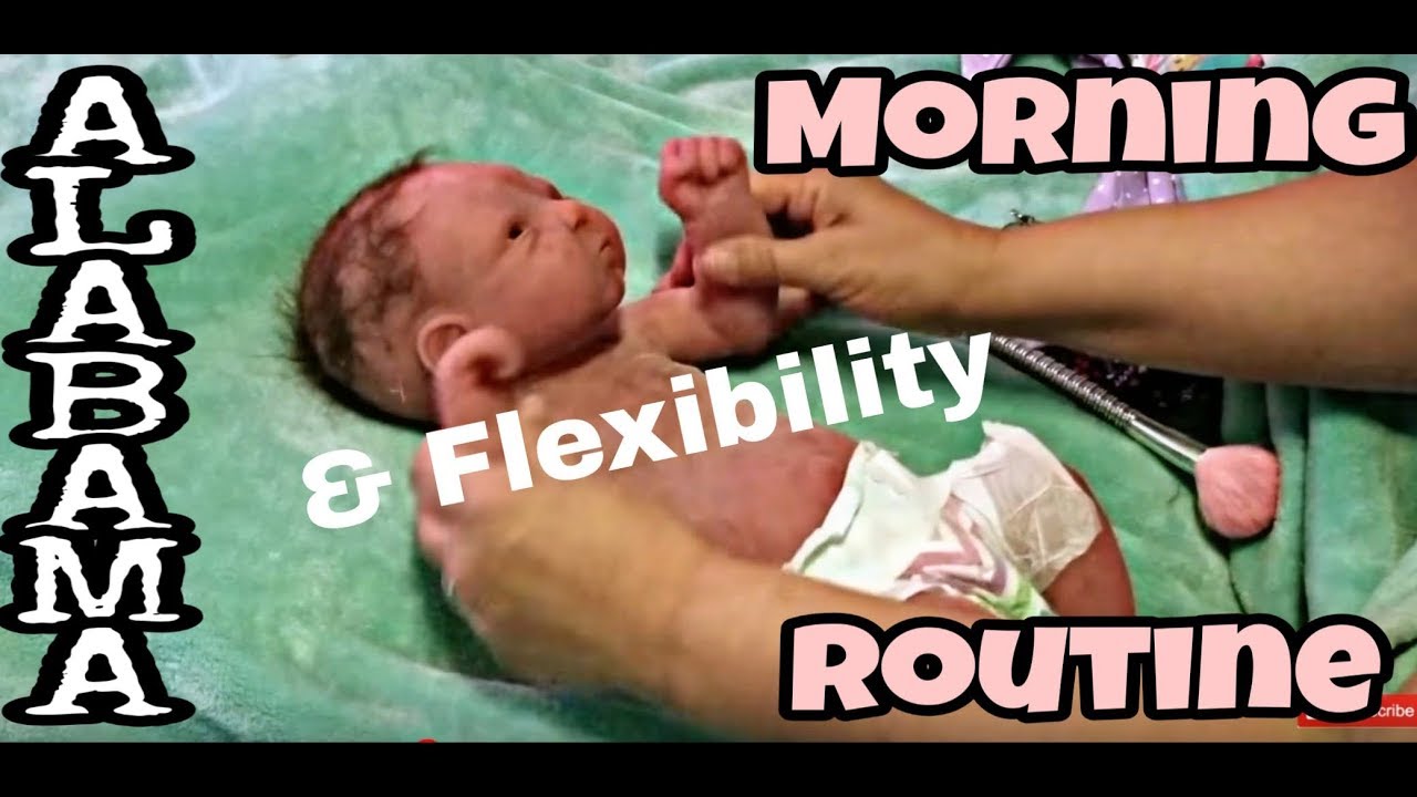 Morning Routine | Flexibility of My Silicone Baby Alabama *Paige by ...