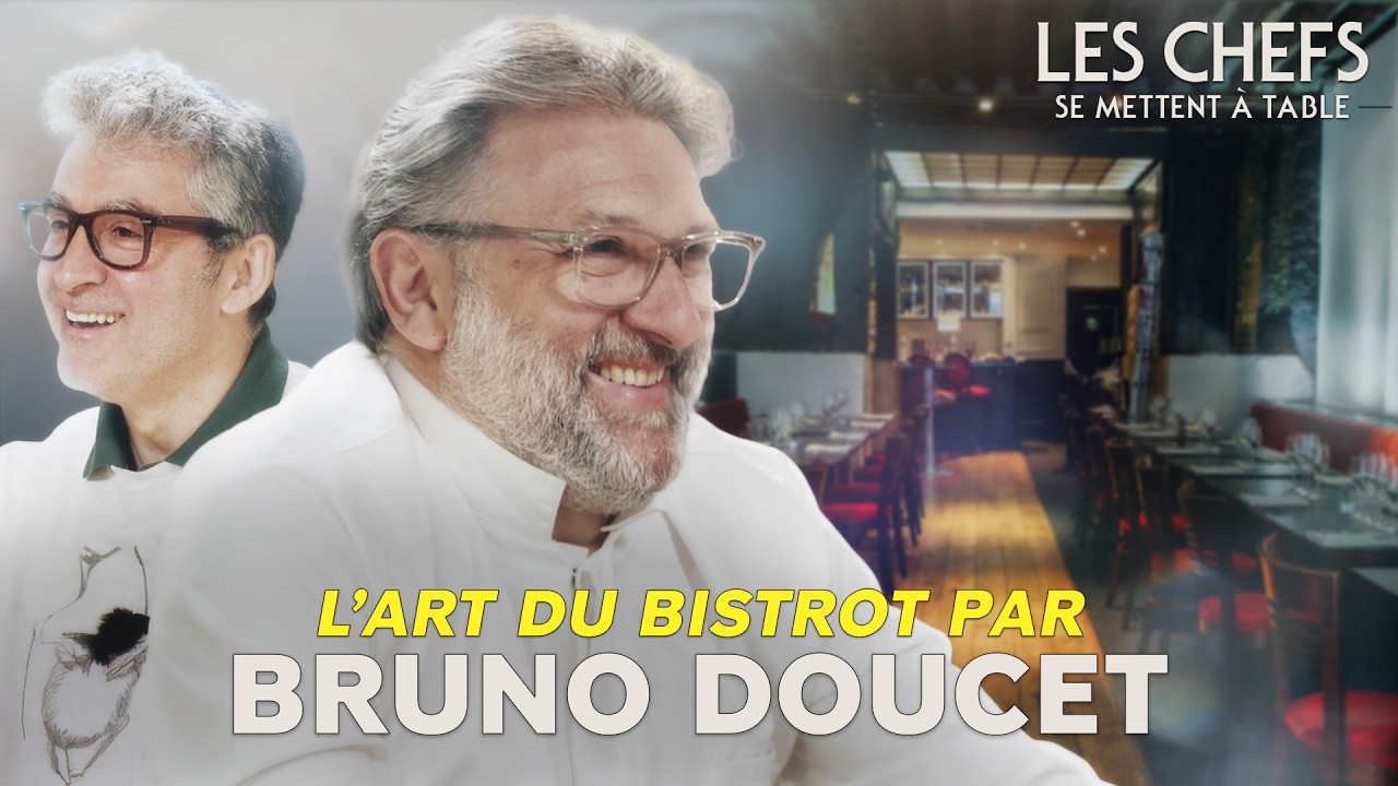 Bruno Doucet – Le chef bistrotier qui cuisine avec le cœur | Les Chefs ...