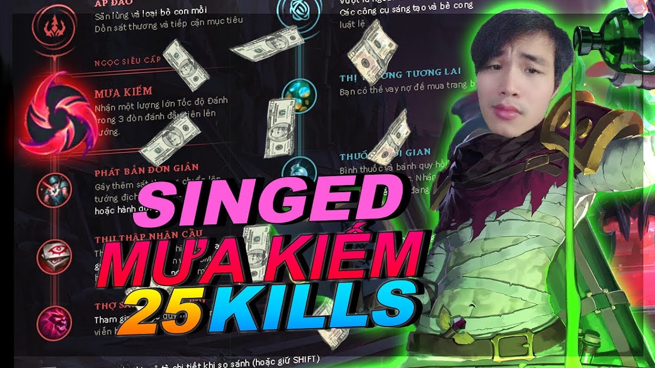 Thử Thách Singed Mưa Kiếm 25 Kills - SINGGUM PROXY - YouTube