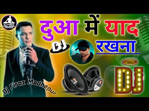 Dua Mein Yaad Rakhna Dj Remix|Himesh Reshammiya& Aditya Narayan|Dj ...