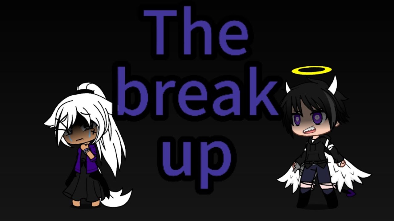 Breaking Up // Original Audio From @SpindleHorse // GCMM // Gacha Club ...