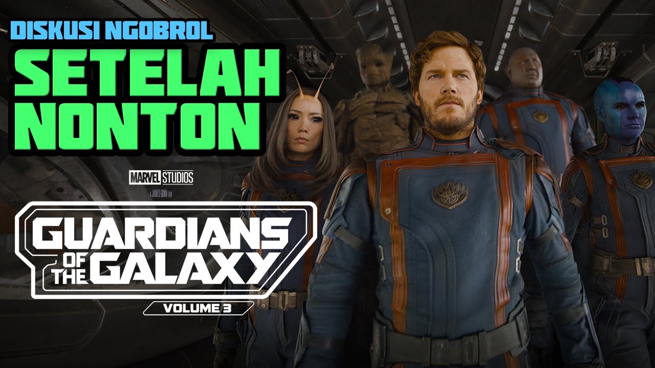 DISKUSI ENDING GUARDIANS OF THE GALAXY VOL 3 | WATCH TOGETHER GOTG VOL ...