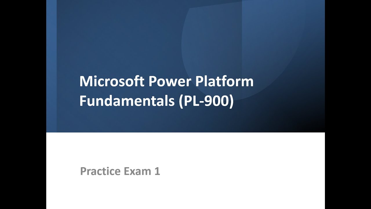Microsoft Power Platform Fundamentals (PL-900) Practice Exam 1 - YouTube