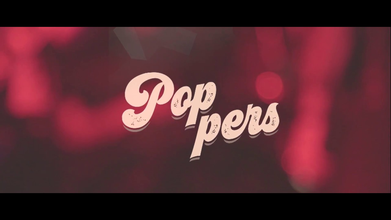 POPPERS - YouTube