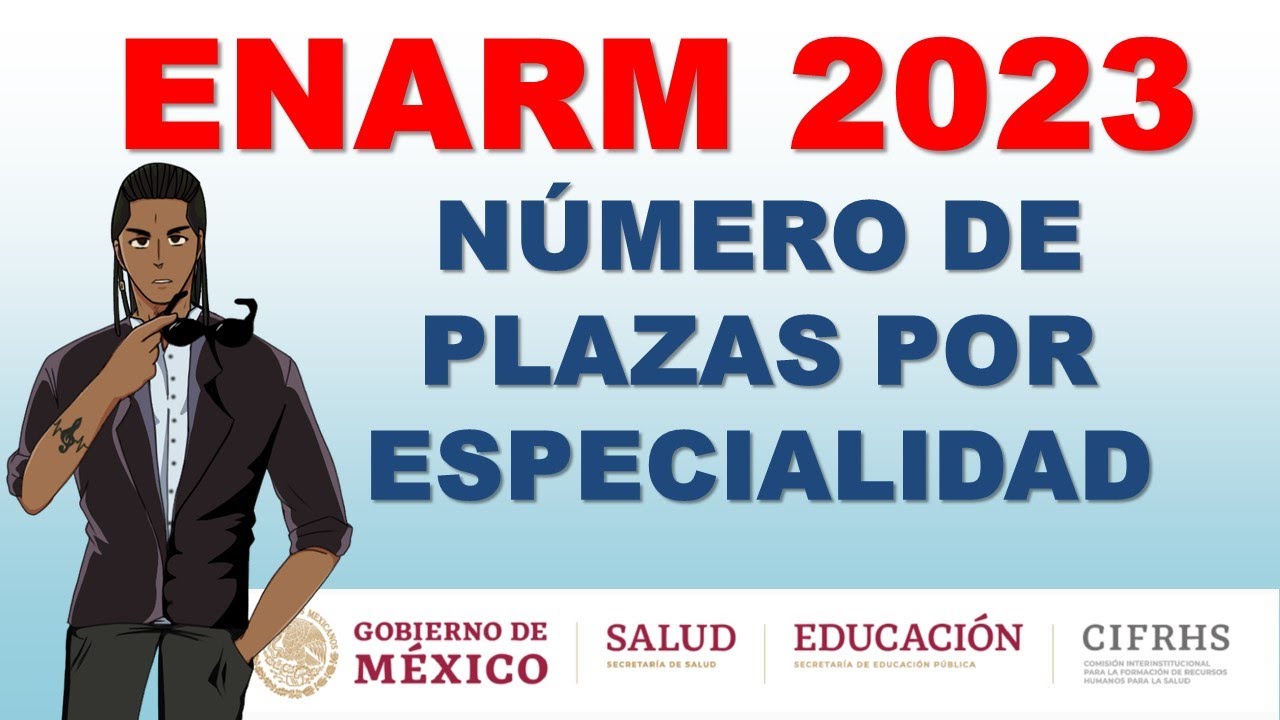 NUMERO DE PLAZAS POR ESPECIALIDAD ENARM 2023 ¿SUBIERON O BAJARON? - YouTube
