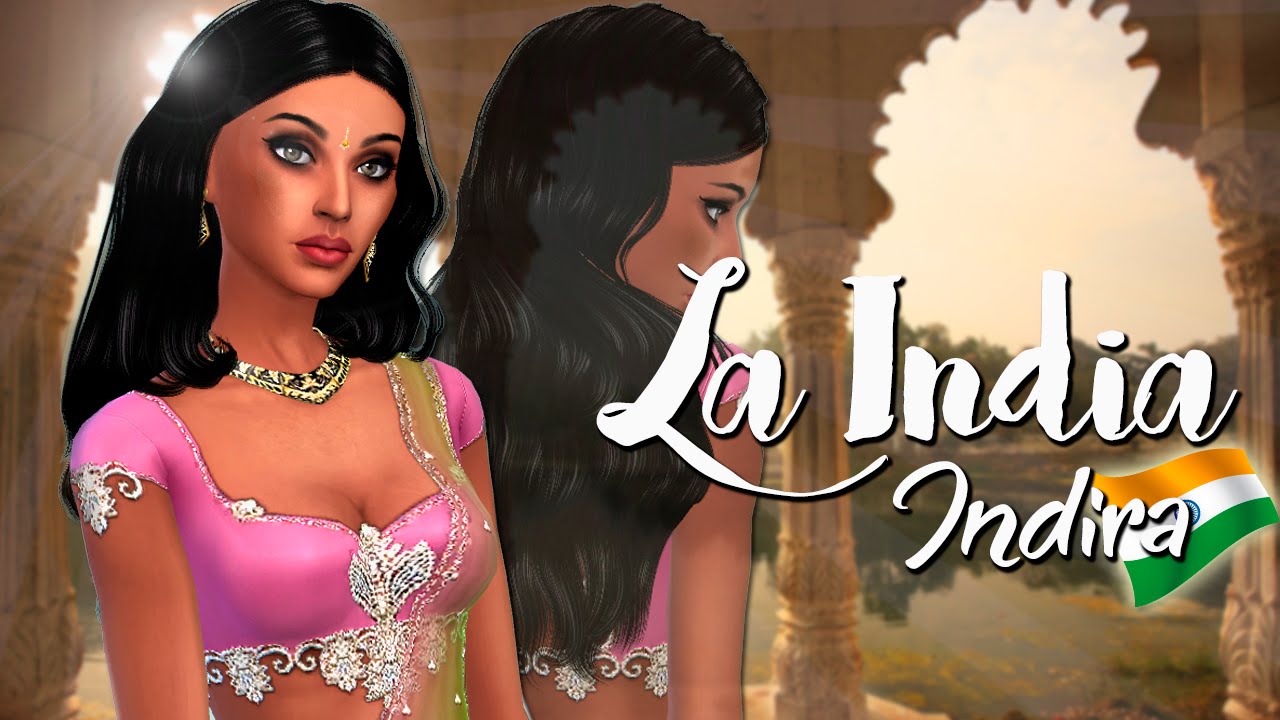 Los Sims 4 | Sims por el mundo | Indira - LA INDIA - YouTube