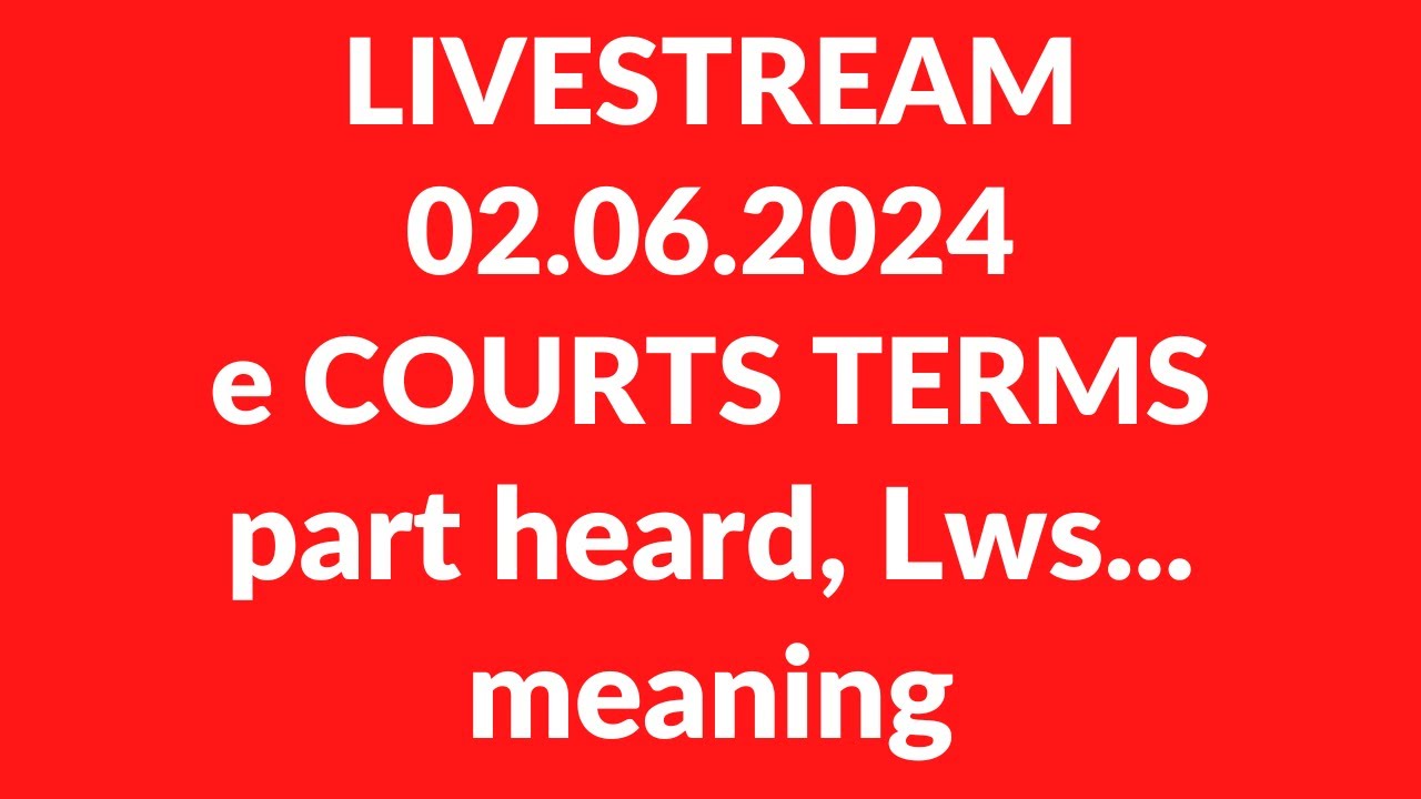 Sunday Live : E court terms meaning Part heard, LWs etc. - YouTube