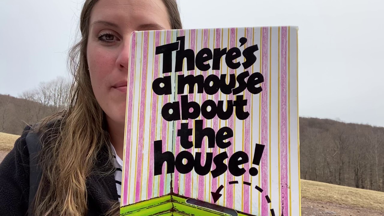 “There’s a Mouse About the House!!!” Read aloud by Rosanne from the ...