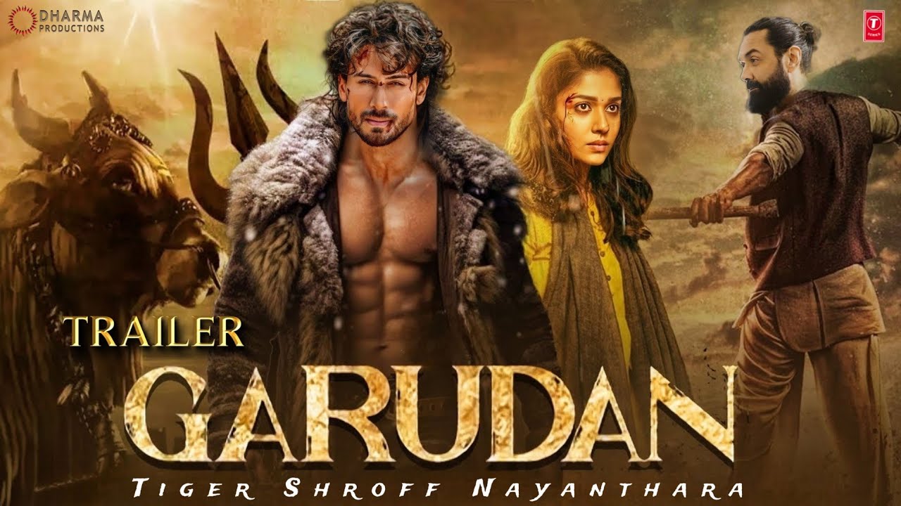 GARUDAN - Official Trailer | Tiger Shroff | Nayanthara | Bobby Deol ...
