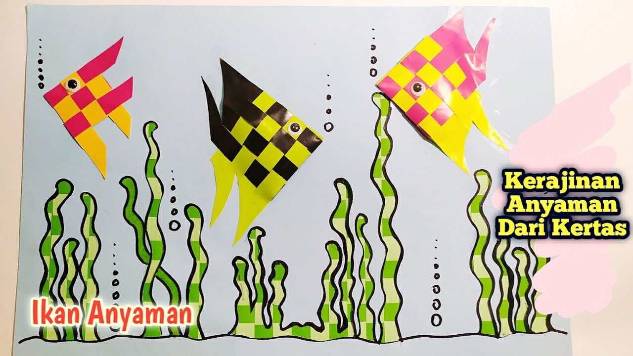 Cara Membuat Ikan Dari Kertas Origami | Kerajinan Anyaman Ikan Dari ...