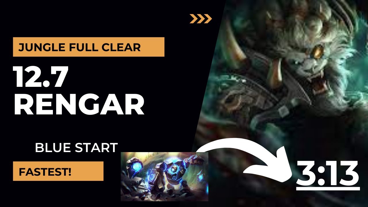 Rengar FASTEST Full Clear | 12.7 Rengar Rework + W Changes | 3:13 Blue ...