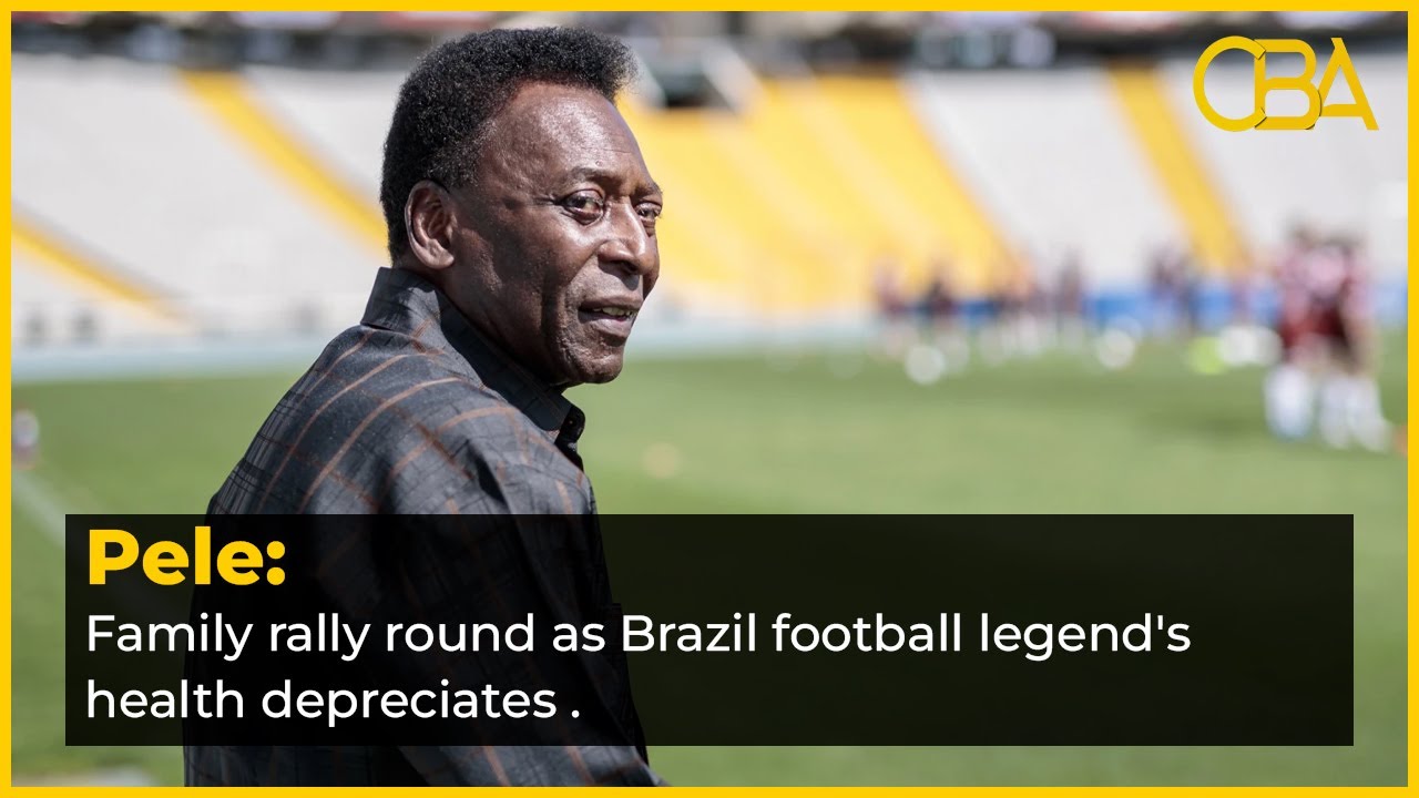 Pele Family rally round as Brazil football legend's health depreciates ...