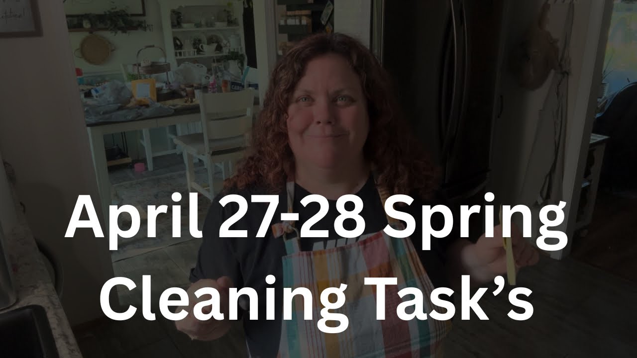 April 27-28 Spring Cleaning Task - YouTube
