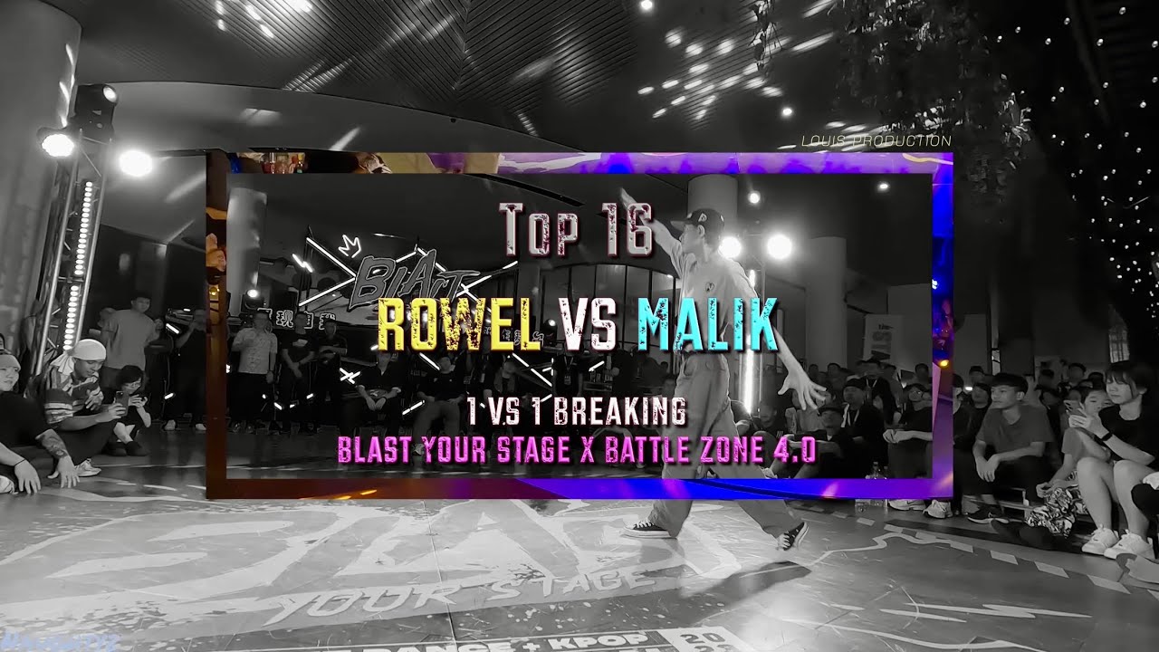 Top 16 | Rowel vs Malik | Breaking | Blast Your Stage x Battle Zone 4.0 ...