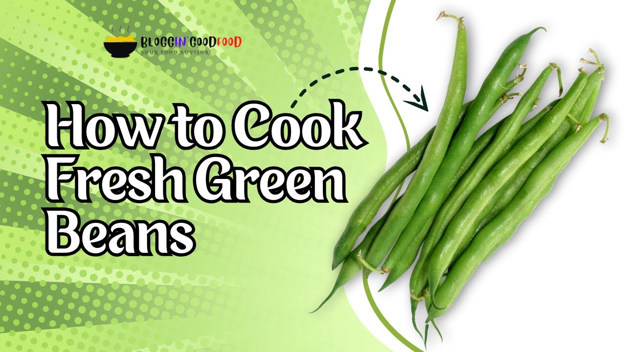 How to Cook Fresh Green Beans Perfectly Like a Pro! - YouTube