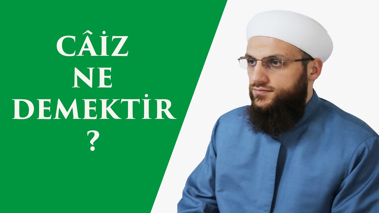 CAİZ NE DEMEKTİR? - YouTube