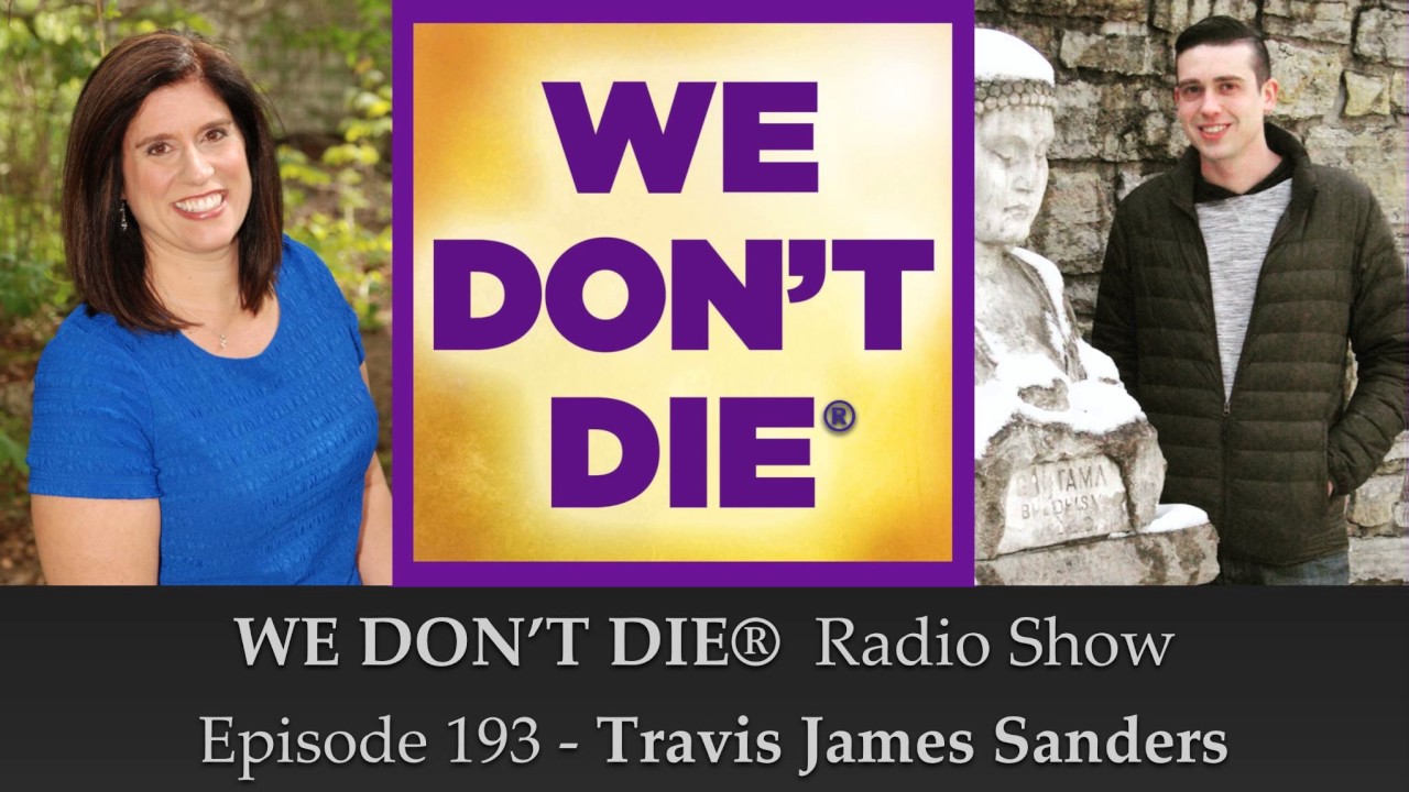 Episode 193 Travis James Sanders - Medium & Author of "I Am Psychic, So ...