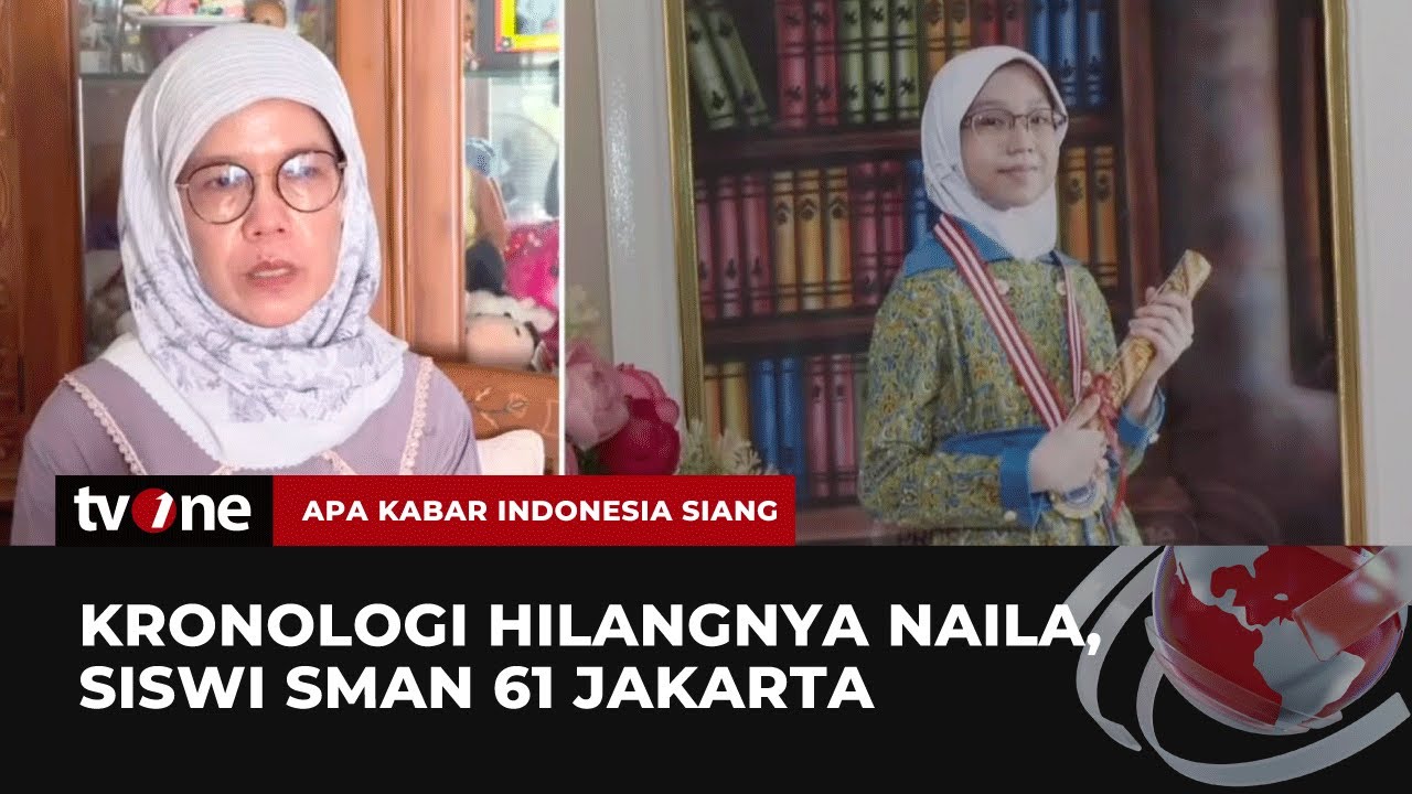Mencari Jejak Naila Siswi SMAN 61 Jakarta yang Hilang Sejak 4 Juni 2024 ...