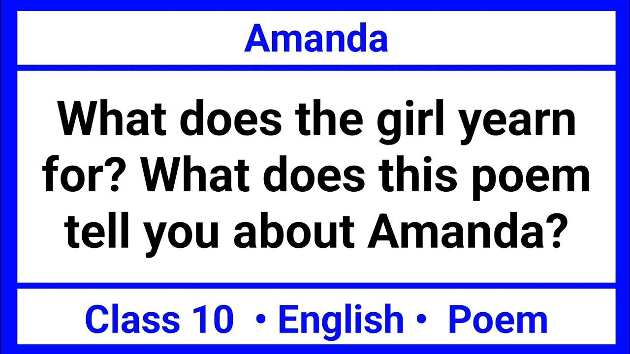 What Does The Girl Yearn For | Amanda | English Class 10 Question ...