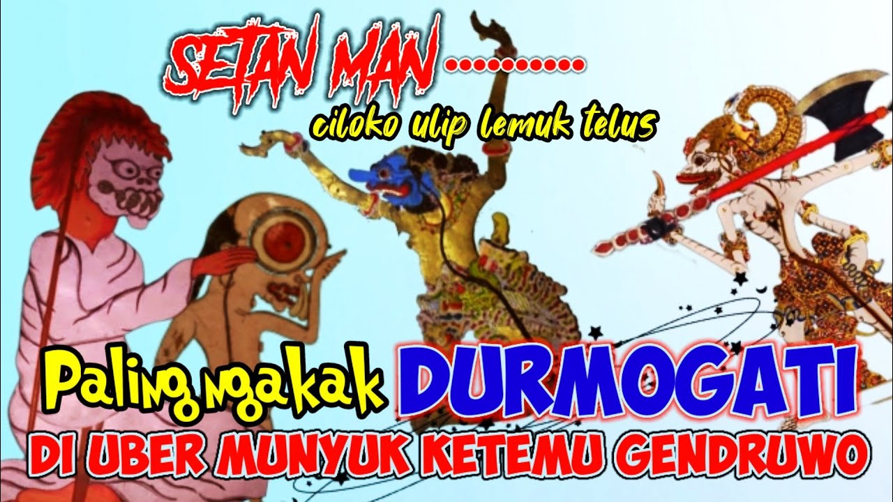 DURMOGATI PALING NGAKAK DI UBER MUNYUK MALAH CETHUK GENDRUWO - YouTube