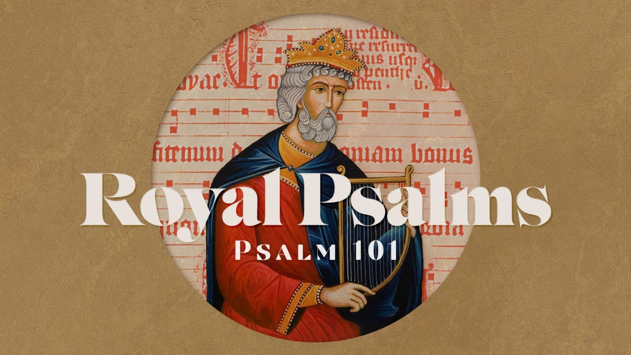 Scattered Worship: The Ideal King (Psalm 101) | Royal Psalms - YouTube