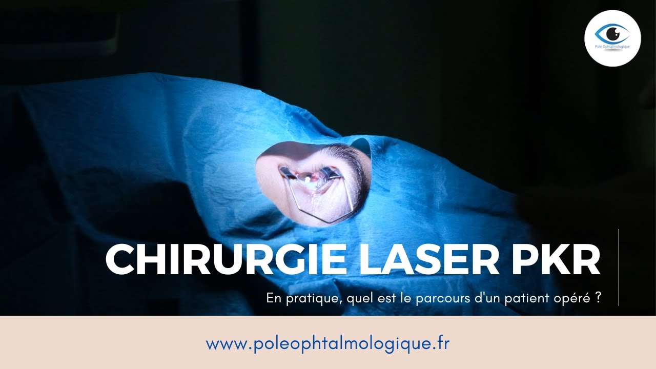 Chirurgie laser PKR : comment çà se passe ? Pole Ophtalmologique - YouTube