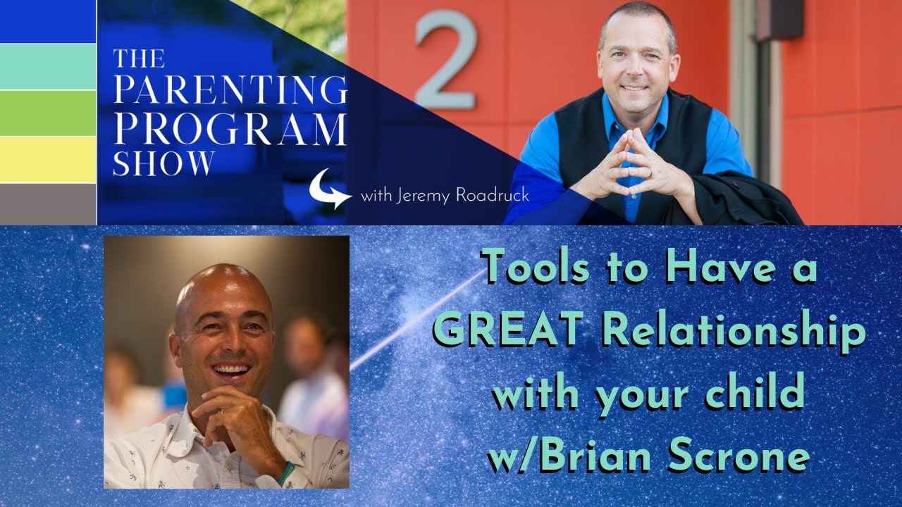 How to Have a Better Relationship with Your Children w Brian Scrone ...
