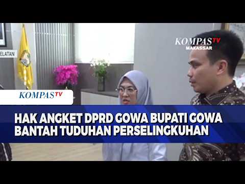 Hak Angket DPRD Gowa Bupati Gowa Bantah Tuduhan Perselingkuhan