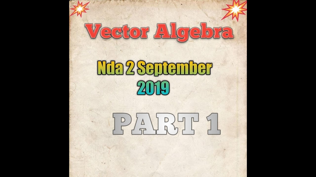 Vector Algebra nda 2 September 2019 part 1 - YouTube