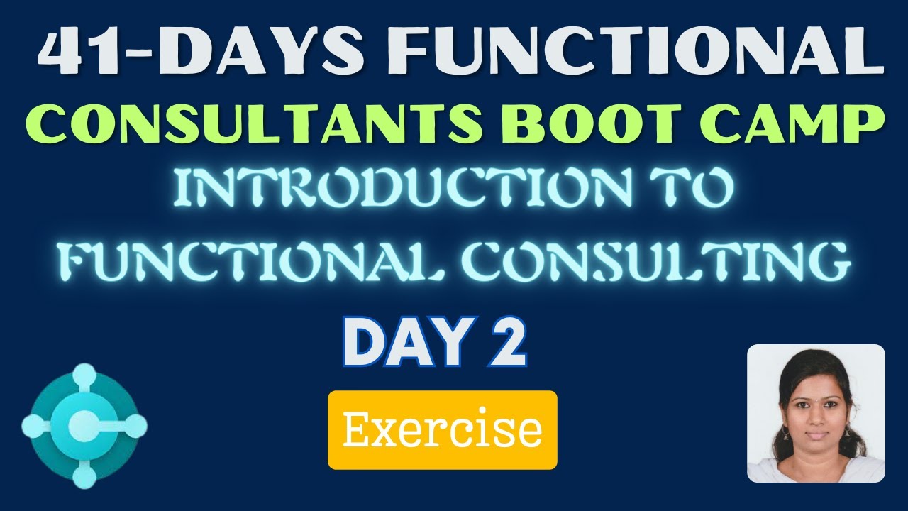 Exercise for functional consultants | 41 days functional consultant boot camp | Day 2 | # ...