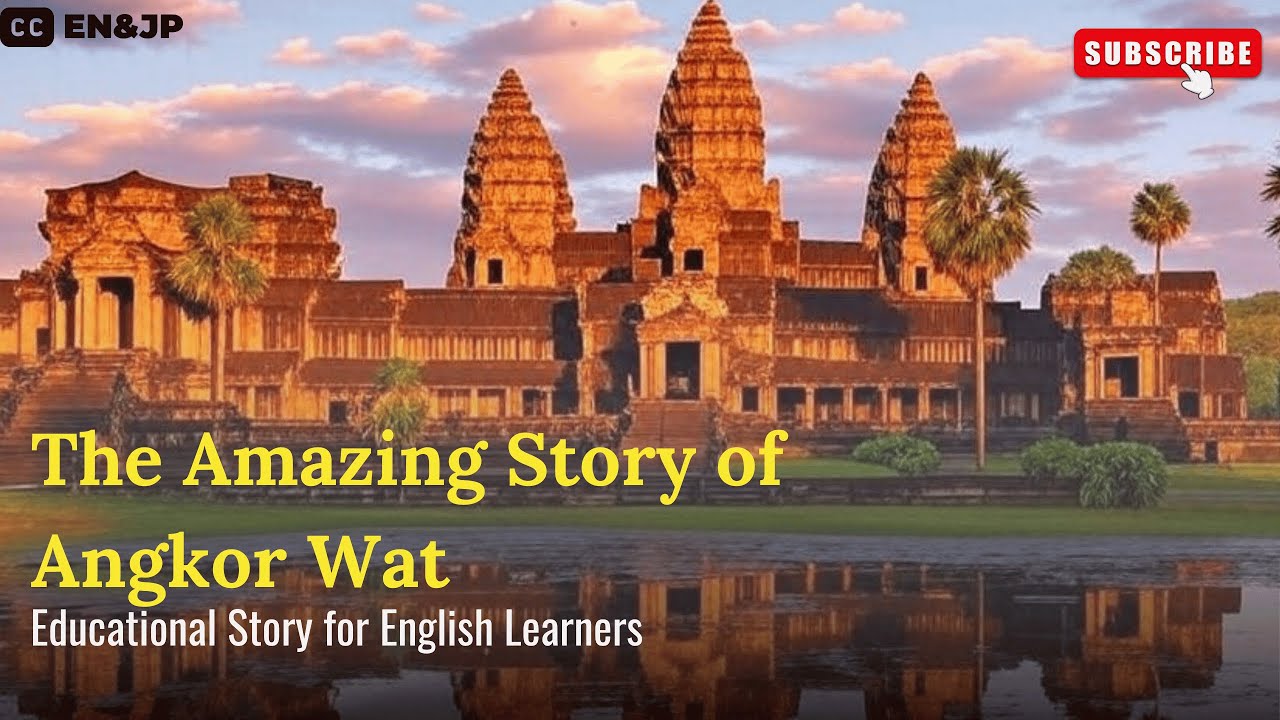 🇰🇭 The Amazing Story of Angkor Wat | Learn English Through Story (B1–C1 ...