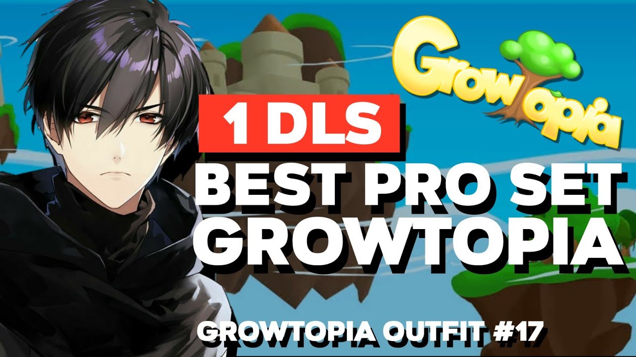 1DL BEST PRO SET GROWTOPIA || SET KEREN MURAH || GROWTOPIA SET 2021 ...