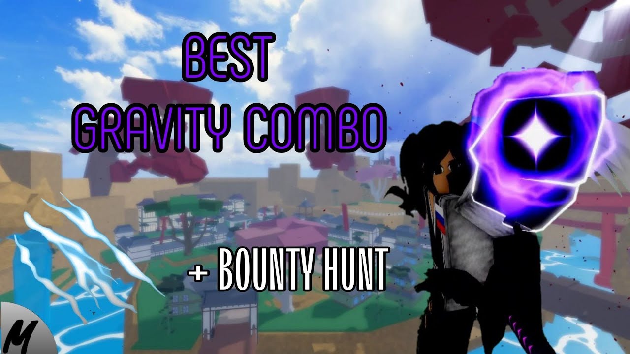 『GRAVITY REWORK ONE SHOT COMBO』+ BOUNTY HUNT - YouTube
