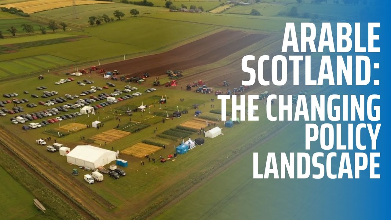 Arable Scotland Conversations: The Changing Policy Landscape - YouTube