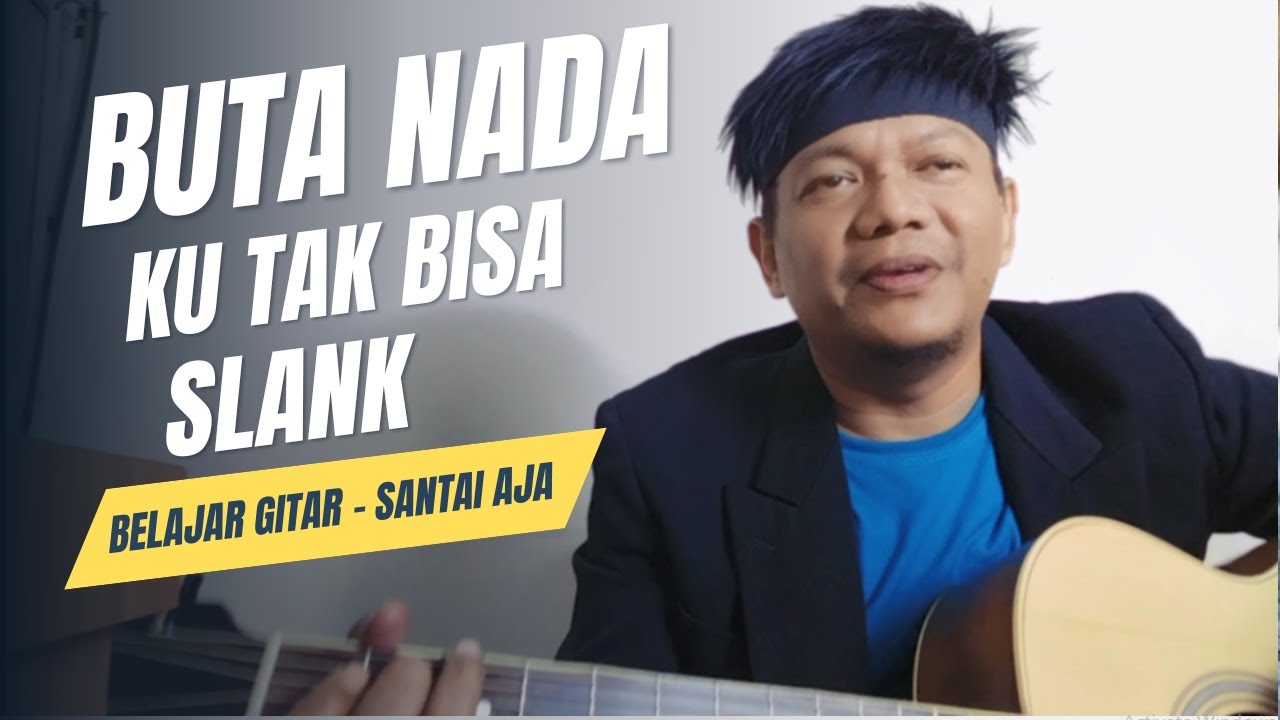 KU TAK BISA - SLANK - buta nada#belajargitar # ...