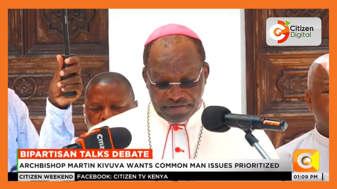 Archbishop Martin Kivuva wants bipartisan talks expanded to include ...
