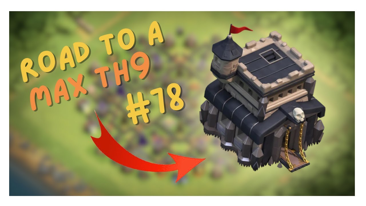 Road to a Max TH9 - EP78 - lots of progress! 😱 - YouTube