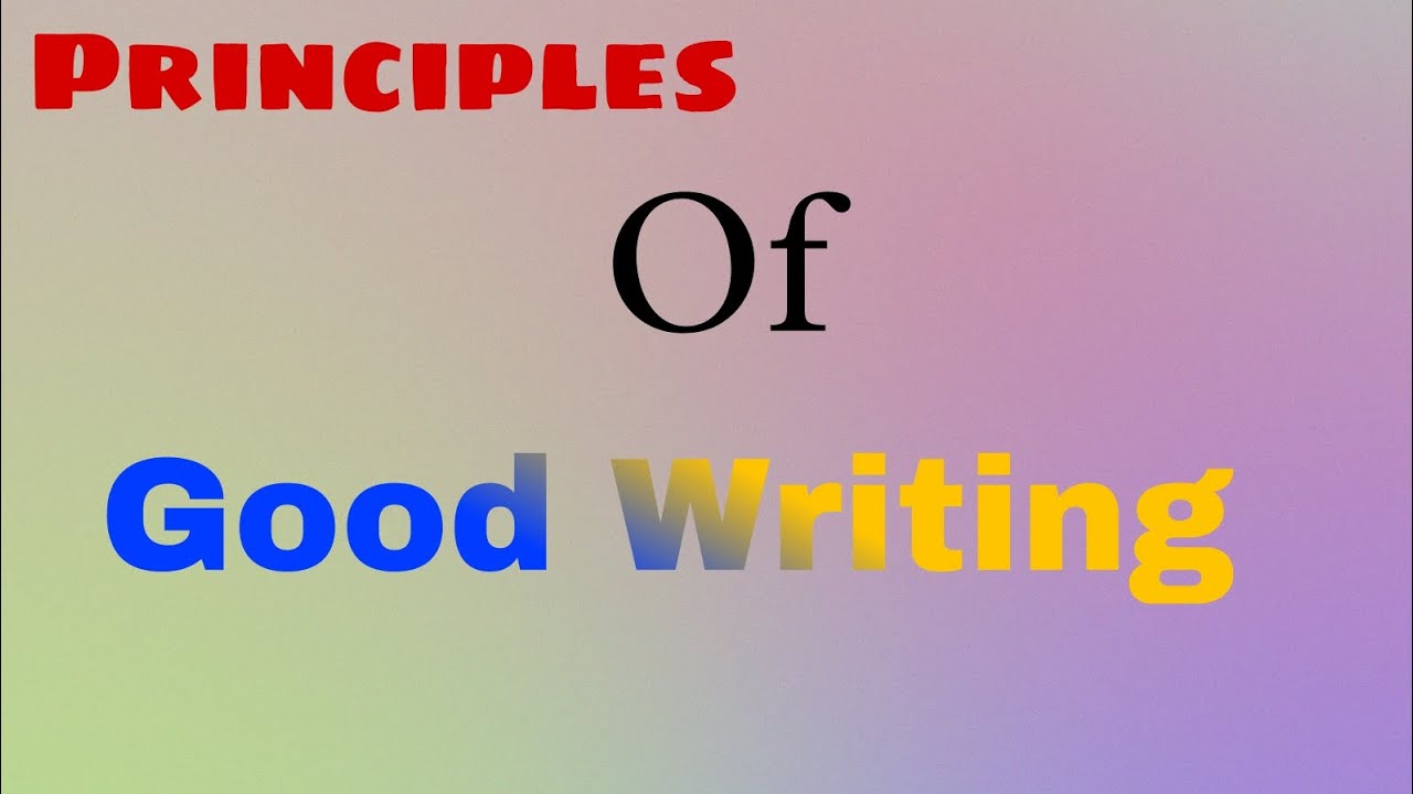 Principles of good Writing - YouTube