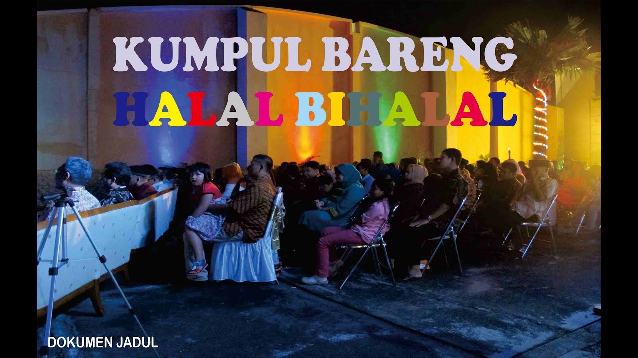 KUMPUL BARENG ~ dalam rangka Halal Bihalal - YouTube