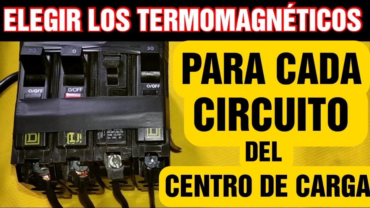 Como Elegir el Termomagnético para los Circuitos del Centro de Carga ...