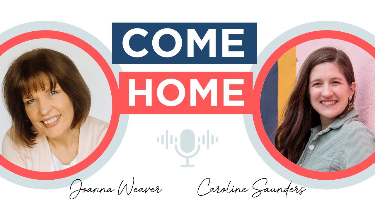 God's HEART for All of Us: Come Home with Caroline Saunders - YouTube