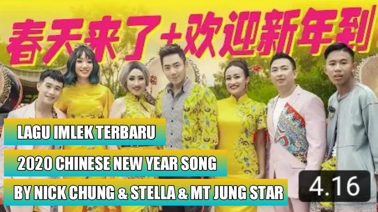 2020 CHINESE NEW YEAR SONG BY NICK CHUNG & STELLA & MTJUNG STAR # LAGU ...