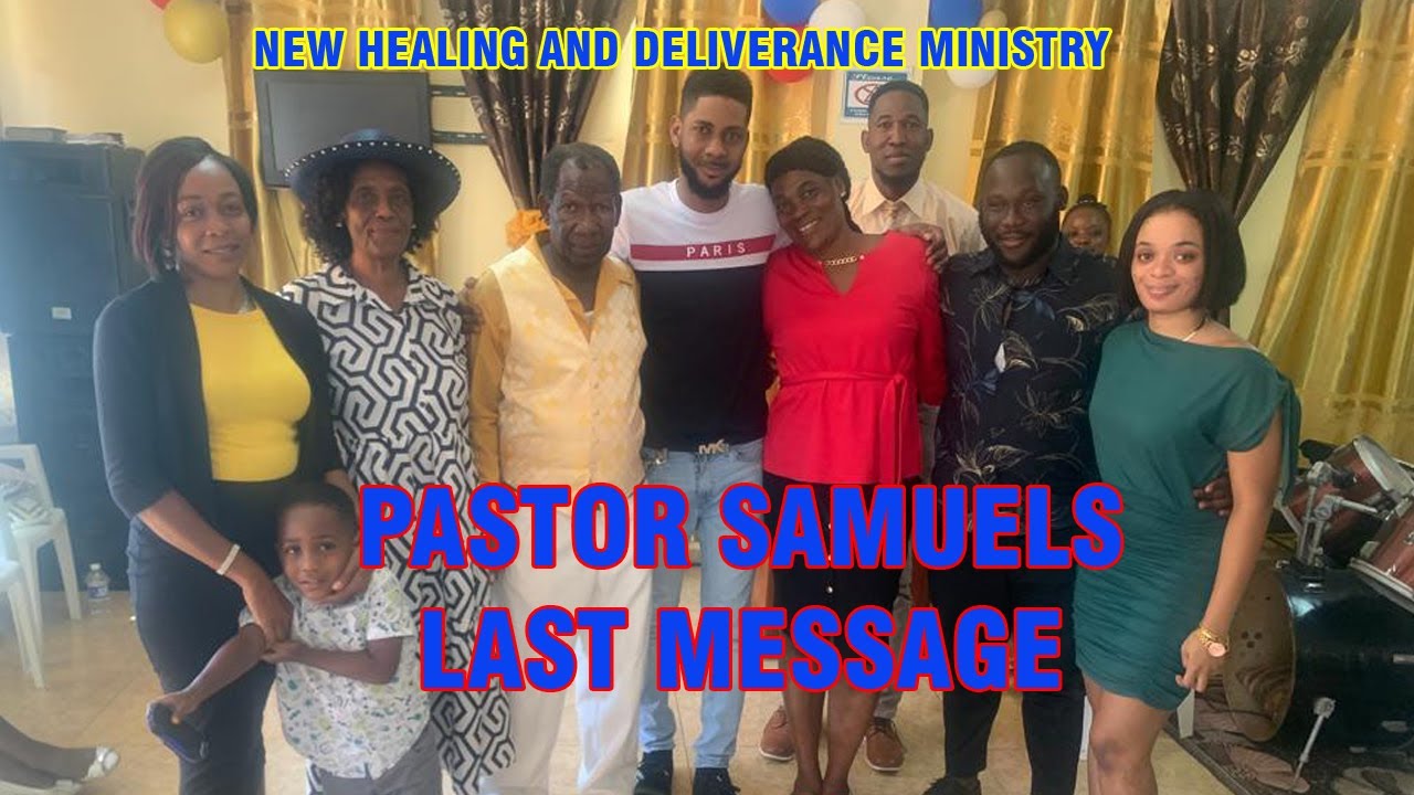 PASTOR SAMUELS LAST MESSAGE - YouTube