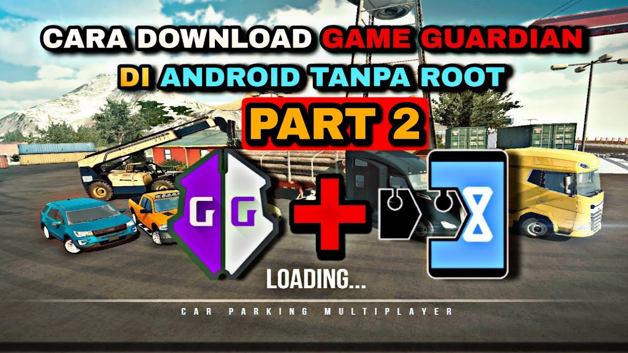 CARA DOWNLOAD GAME GUARDIAN DI ANDROID TANPA ROOT PART 2 - YouTube