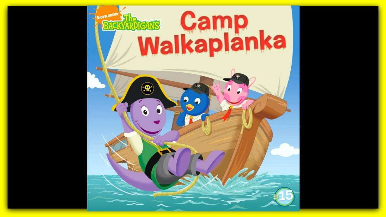 THE BACKYARDIGANS "CAMP WALKAPLANKA" - Nickelodeon Read Aloud Storybook ...