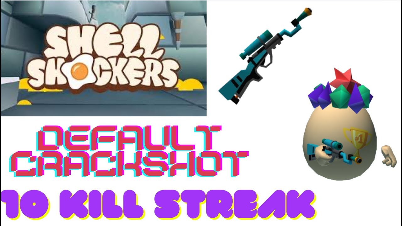 Shell shockers fast 10 streak with the Default Crackshot! - YouTube