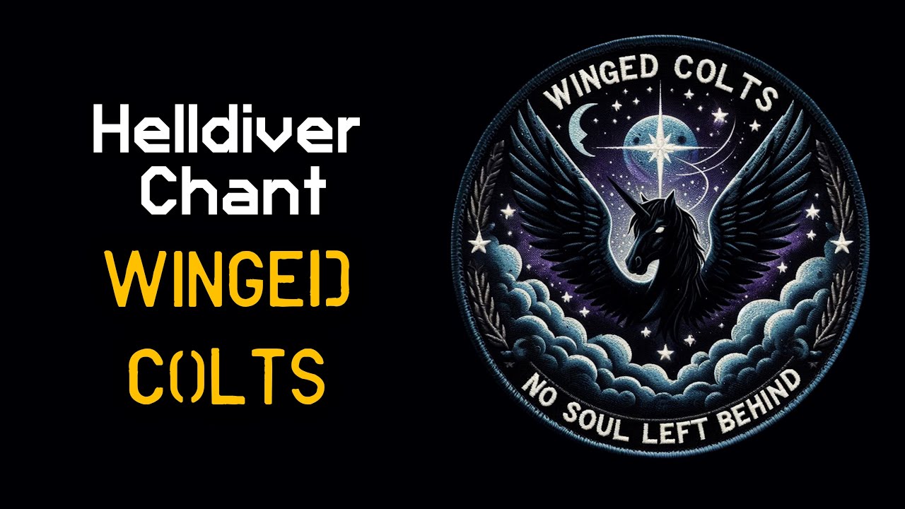 WINGED COLTS - Helldiver Dive Chant | Platoon Battle Cry | Helldivers 2 ...